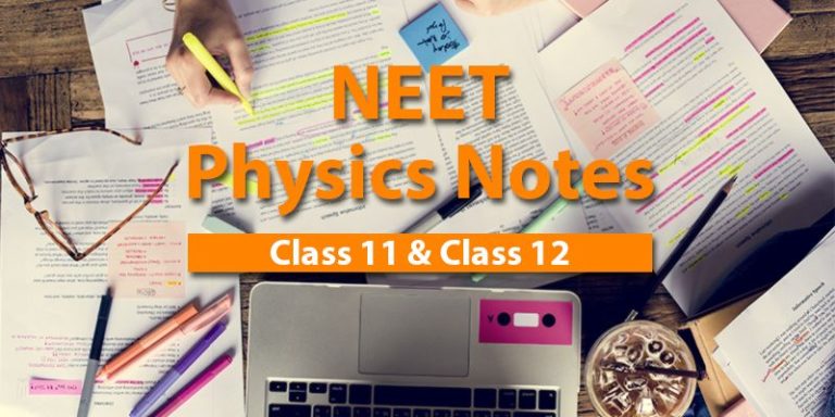 NEET Physics Notes | Interactive Short Notes for NEET-Class 11 & 12