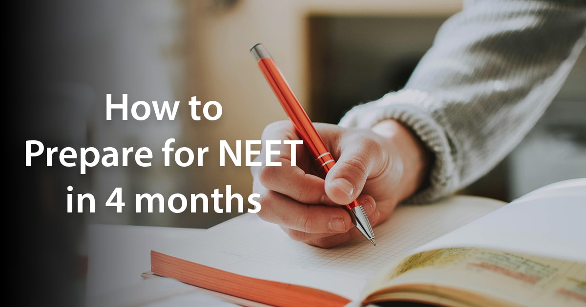 Prepare for NEET in 4 months - Crack NEET with 600+ marks - CareerOrbits